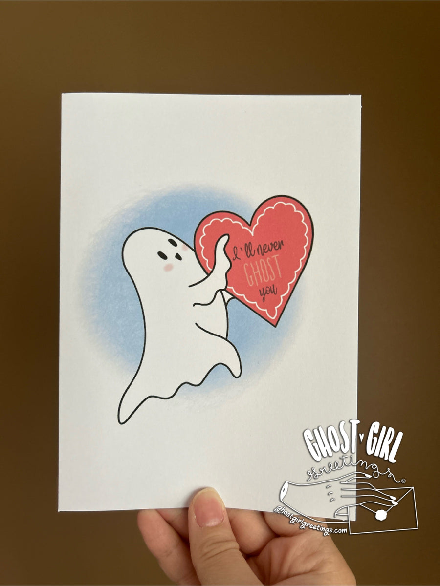 Love and Friendship Card: I'll never ghost you – Ghost Girl Greetings